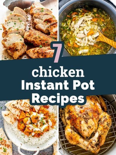 7 Easy Instant Pot Chicken Recipes (Tested and Approved!) - Jo Cooks